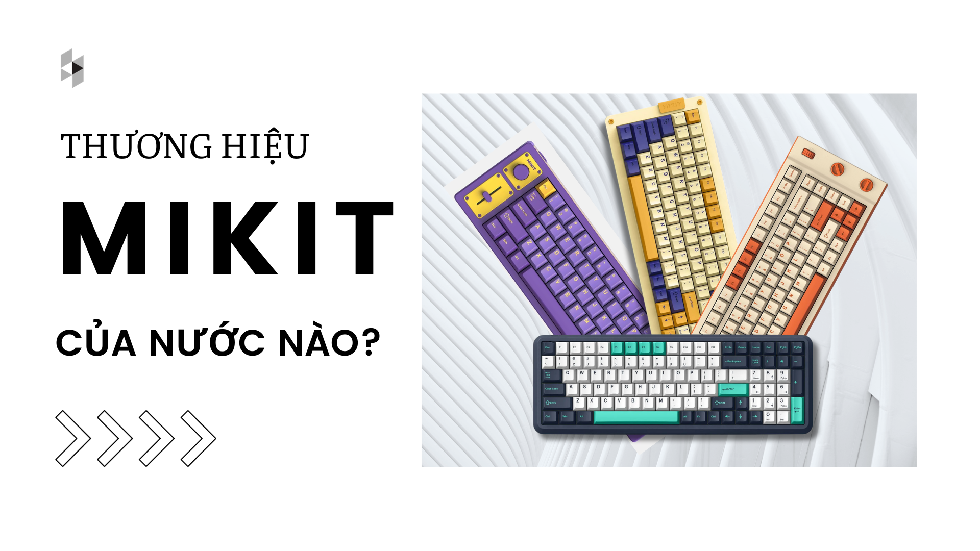 Thương hiệu MIKIT của nước nào? Các sản phẩm của MIKIT