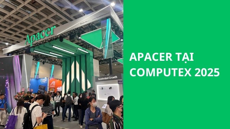 Apacer tại Computex 2025: Trình làng RAM DDR5 và SSD USB4 đỉnh cao, gây ấn tượng mạnh tại triển ...